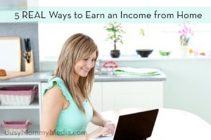 5 REAL Ways to Earn an Income from Home
