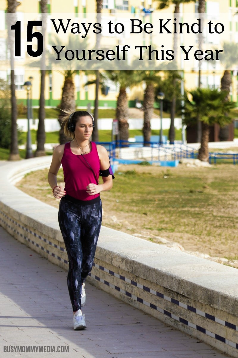 15 Ways to Be Kind to Yourself This Year