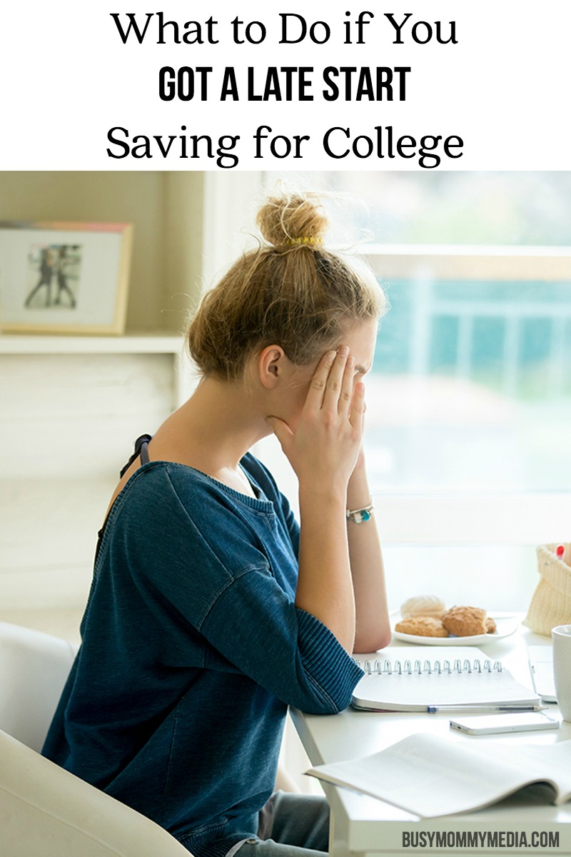 What to Do if You Got a Late Start Saving for College