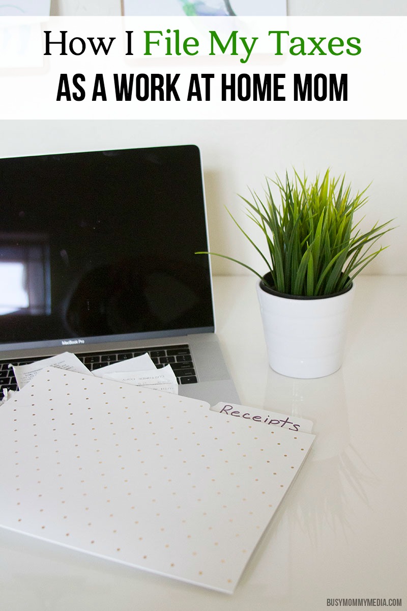 How I File My Taxes as a Work at Home Mom