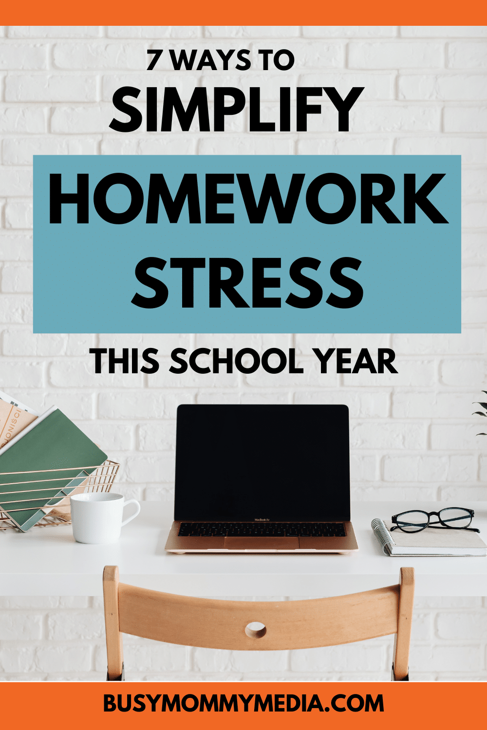 7 Ways to Simplify Homework Stress This School Year